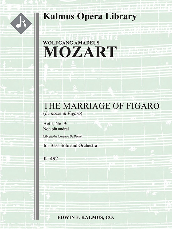 The Marriage of Figaro, K. 492: No. 9: Act I, Aria: Non piu andrai ...