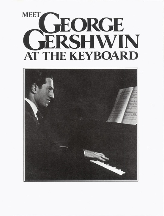 Meet George Gershwin at the Keyboard: Piano Book: George Gershwin ...