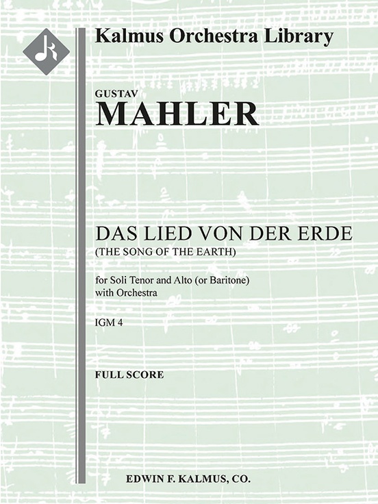 Das Lied von der Erde (The Song of the Earth): Full Orchestra, Solo Voice(s) with Ensemble ...