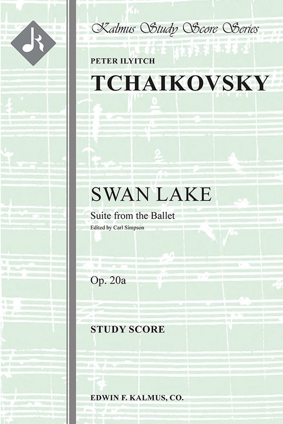 Swan Lake Suite, Op. 20a: Full Orchestra, Ensemble Works Solo Part: Peter Ilyitch Tchaikovsky ...