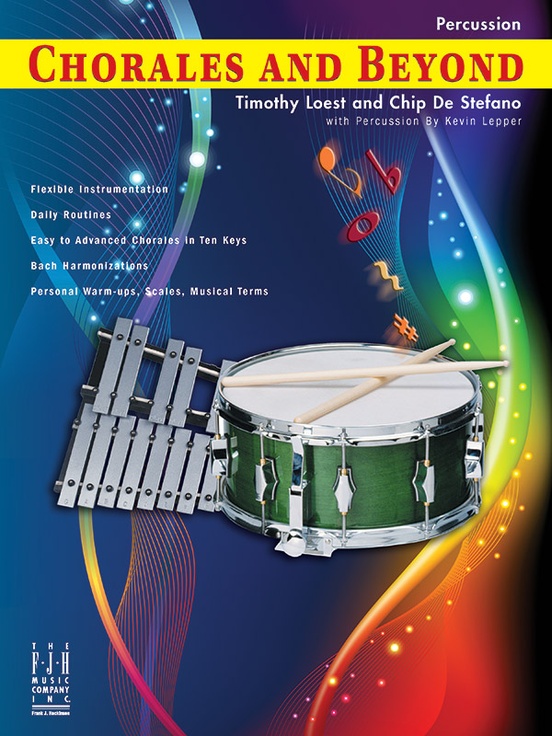 Chorales and Beyond-Percussion: Percussion Method Book: Timothy Loest ...