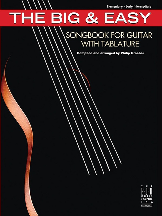 The Big & Easy Songbook for Guitar, with Tablature: Elementary/Late ...