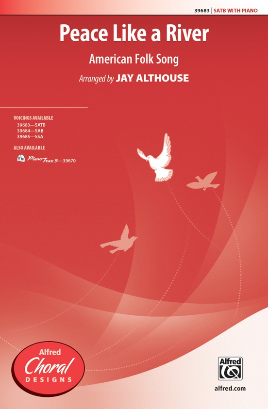 Peace Like a River: SATB Choral Octavo | Sheet Music