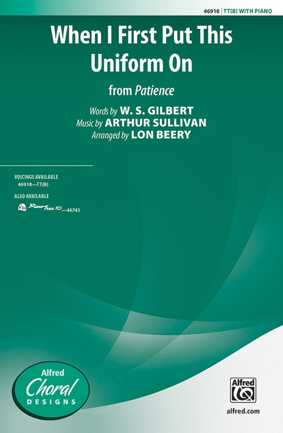 When I First Put This Uniform On: TTB Choral Octavo: Arthur Sullivan ...