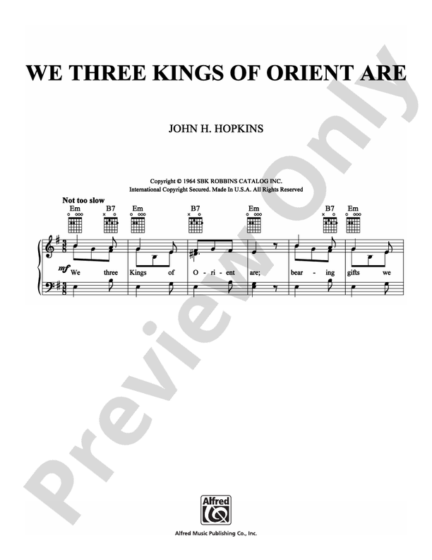 We Three Kings of Orient Are: Piano/Vocal/Chords: John H. Hopkins ...