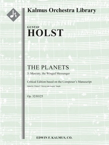 Planets, The (Op. 32/H125), No. 3: Mercury, the Winged Messenger: Full ...