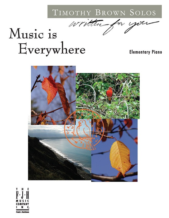 Music Is Everywhere: Elementary Piano Sheet: Timothy Brown | Sheet Music
