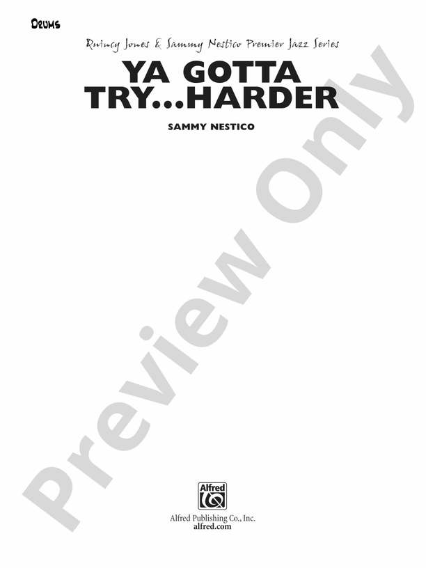 Ya Gotta Try ... Harder: Drums: Drums Part - Digital Sheet Music Download