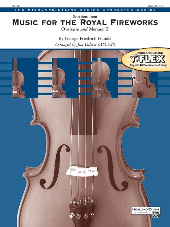 Selections from Music for the Royal Fireworks: Flexible String Ensemble ...