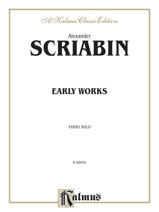 Scriabin: Early Works: Piano Book: Alexander Scriabin - Digital Sheet ...