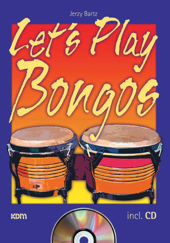 Let's Play Bongos: Bongos Book & CD: Jerzy Bartz | Sheet Music