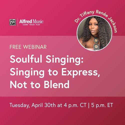 Soulful Singing: Singing to Express, Not to Blend | Alfred Music