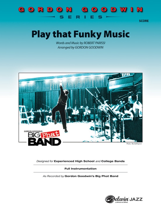 Play That Funky Music: Jazz Ensemble Conductor Score: Robert Parissi ...