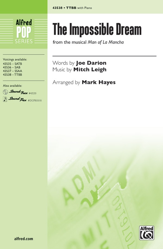The Impossible Dream (from the musical Man of La Mancha): TTBB Choral Octavo: Mitch Leigh ...