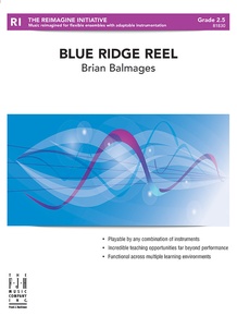 Blue Ridge Reel: Flexible Band/String Ensemble Score: Brian Balmages ...