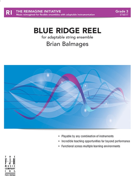 Blue Ridge Reel: Flexible String Ensemble Score & Parts: Brian Balmages ...