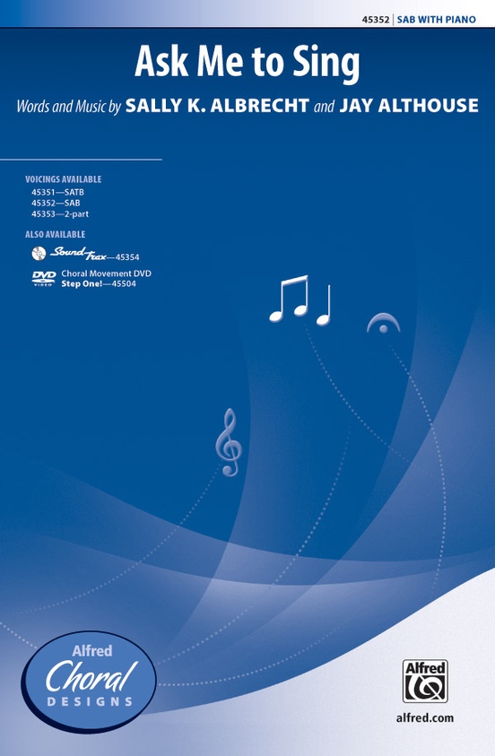 Ask Me to Sing: SAB Choral Octavo: Jay Althouse | Sheet Music