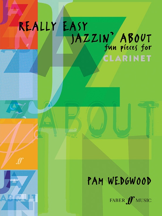 Really Easy Jazzin' About: Fun Pieces for Clarinet: Clarinet Book: Pam ...