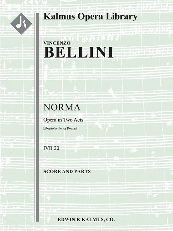 Norma (complete): Serious Opera, Orchestra Accompaniment, Score and ...