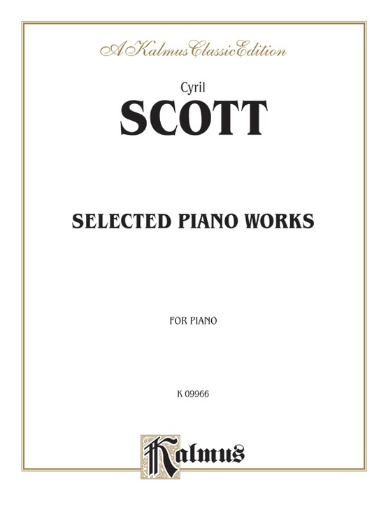 Scott: Selected Piano Works: Summerland (Four Little Pieces), Opus 54 ...