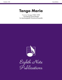 Tango Maria: Interchangeable Woodwind Ensemble Score & Parts: Francisco ...