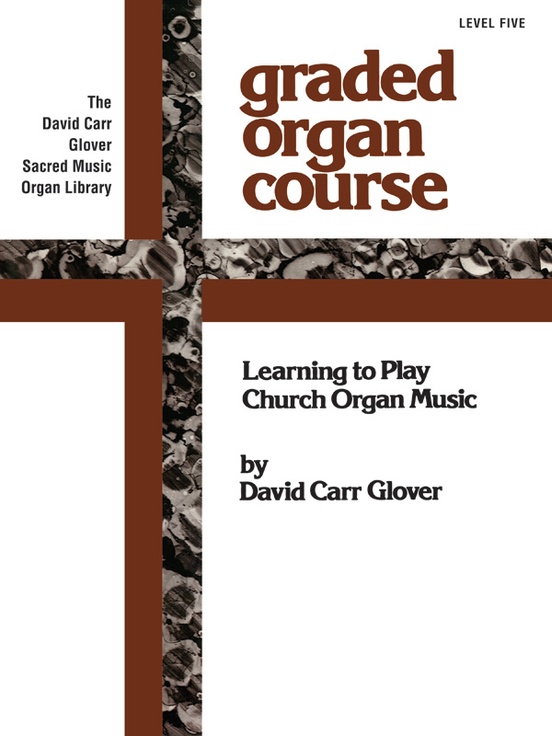 The Church Musician Organ Method, Level 5: Organ Book | Sheet Music