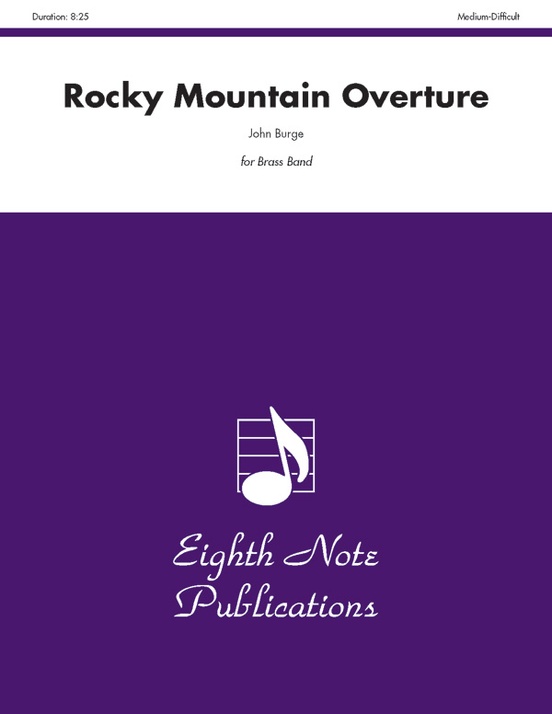 Rocky Mountain Overture: Brass Band Conductor Score & Parts: John Burge ...