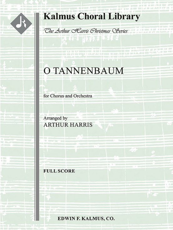 O Tannenbaum: Full Orchestra, Chorus with Ensemble: Arthur Harris ...