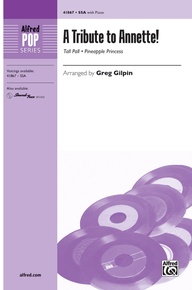 A Tribute to Annette!: SSA Choral Octavo | Alfred Music