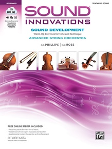 Sound Innovations for String Orchestra: Sound Development (Advanced ...