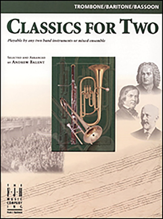 Classics for Two, Trombone/Baritone/Bassoon: Trombone/Baritone/Bassoon ...