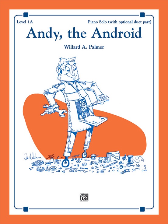Andy, the Android: Piano Sheet: Willard A. Palmer | Sheet Music