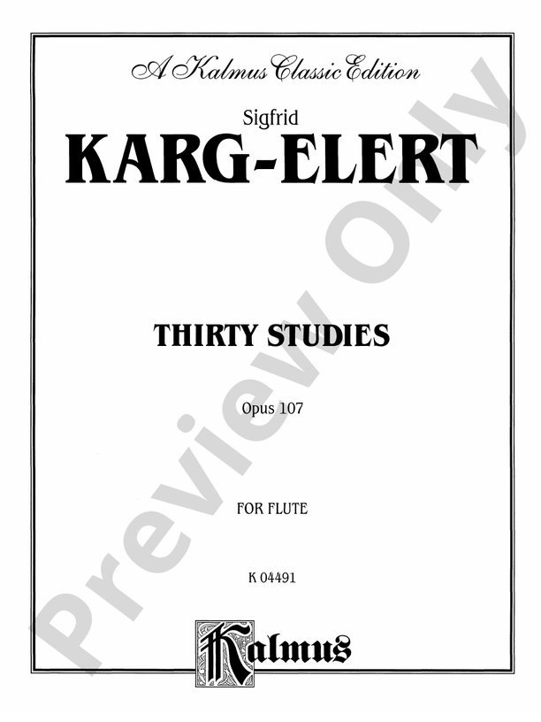 Karg-Elert: Thirty Studies, Op. 107: Flute Book: Sigfrid Karg-Elert ...