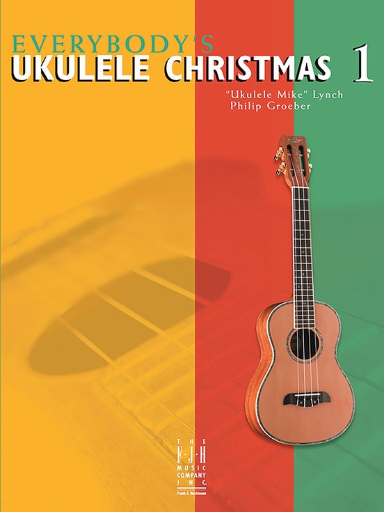 Everybody's Ukulele Christmas Book 1: Elementary Ukulele Book: "Ukulele ...