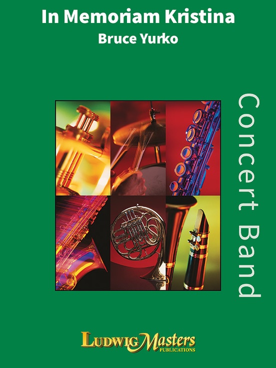 In Memoriam Kristina: Concert Band Conductor Score & Parts: Bruce Yurko ...