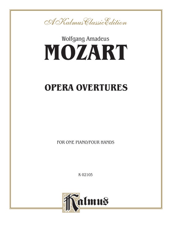 Mozart: Opera Overtures (Arrangements): Piano Duet (1 Piano, 4 Hands ...