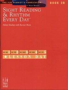 Sight Reading & Rhythm Every Day®, Book 2B: Late Elementary Piano Book ...