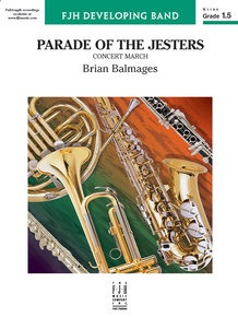 Parade of the Jesters: Concert Band Conductor Score: Brian Balmages ...