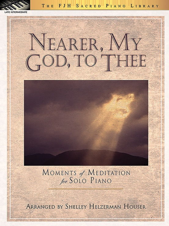 Nearer, My God, To Thee: Piano Book | Sheet Music