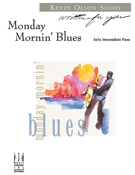 Monday Mornin' Blues: Early Intermediate Piano Sheet: Kevin Olson ...