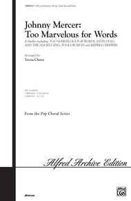Johnny Mercer: Too Marvelous for Words (A Medley): SATB Choral Octavo ...