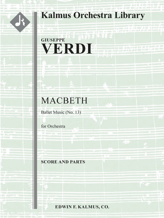Macbeth: Ballet Music (No. 13): Full Orchestra, Conductor Score & Parts ...