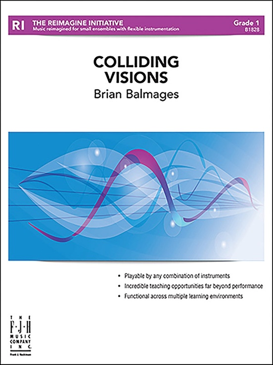 Colliding Visions: Concert Band Conductor Score & Parts: Brian Balmages ...