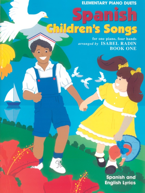 Spanish Children's Songs, Book 1: Piano Duet (1 Piano, 4 Hands) Book ...