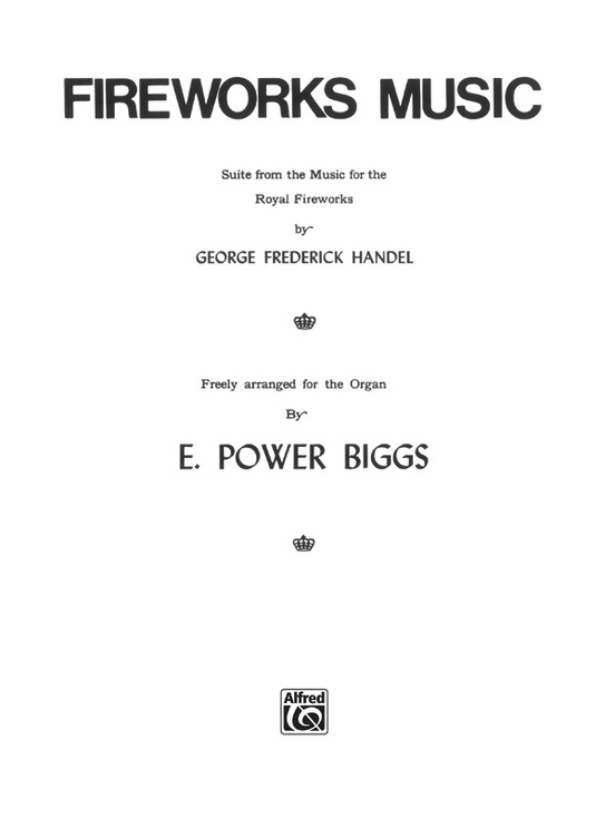 Fireworks Music (Suite from the Music for the Royal Fireworks): Organ ...