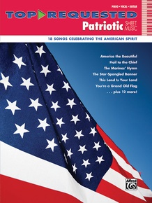 Top-Requested Patriotic Sheet Music: Piano/Vocal/Guitar Book | Sheet Music