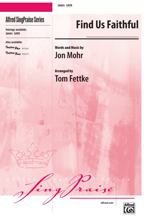 Find Us Faithful: SATB Choral Octavo: Jon Mohr | Sheet Music