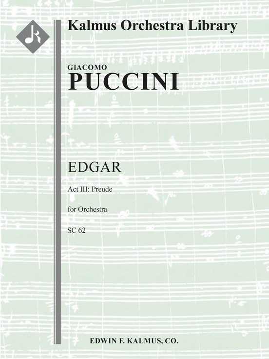 Edgar: Act III, Prelude: Full Orchestra, Ensemble Works, Conductor ...
