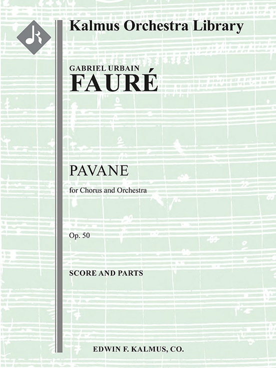 Pavane, Op. 50 for Orchestra and Optional Chorus: Conductor Score ...