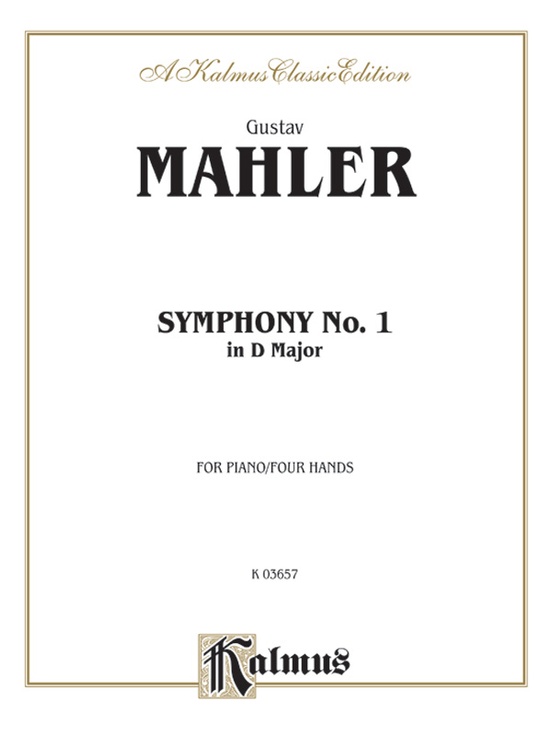 Mahler: Symphony No. 1, in D Major: Piano Duet (1 Piano, 4 Hands) Book: Gustav Mahler - Digital ...